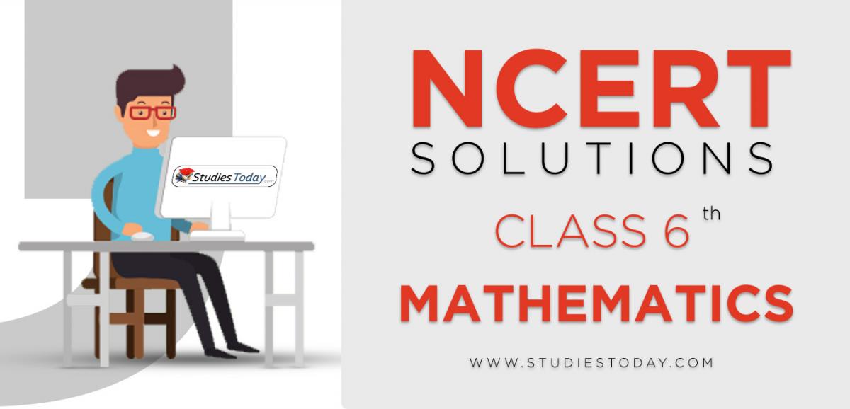 NCERT Solutions For Class 6 Mathematics NCERT Solutions For Class 6 Mathematics